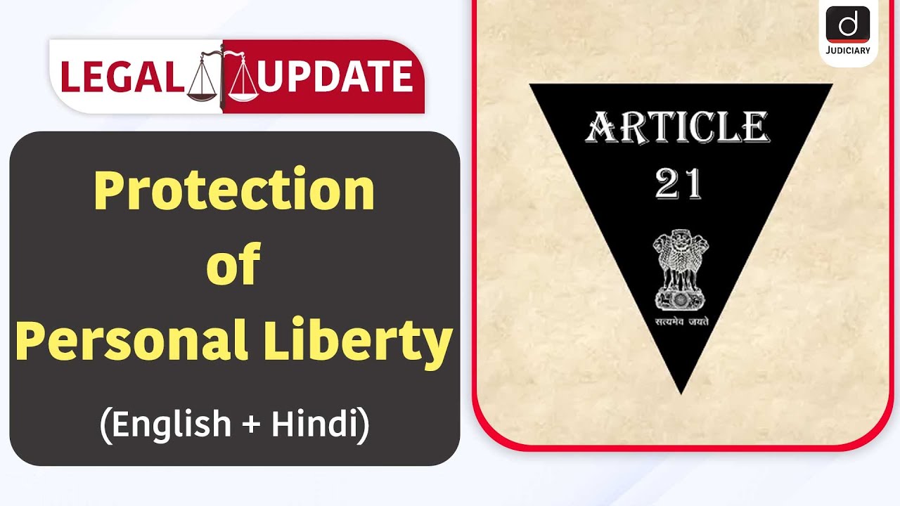 What is the Protection of Personal Liberty? | Article 21 | Legal Update ...