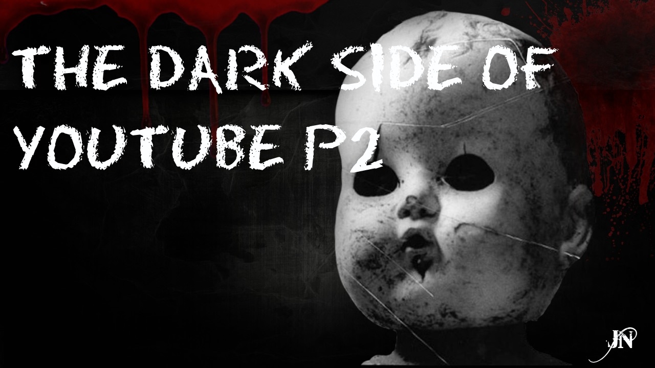THE DARK SIDE OF YOUTUBE P2 | GORY - YouTube
