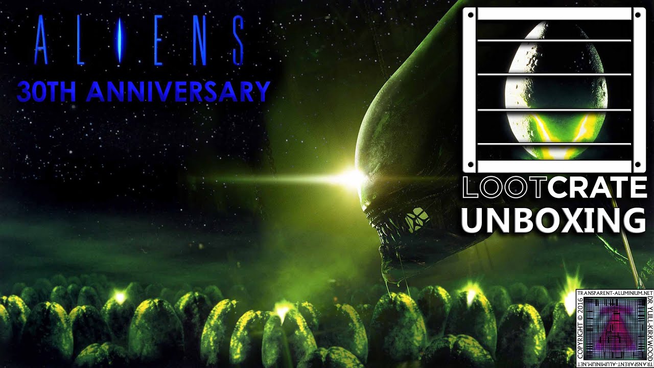 Loot Crate Special - Aliens 30th Anniversary - YouTube