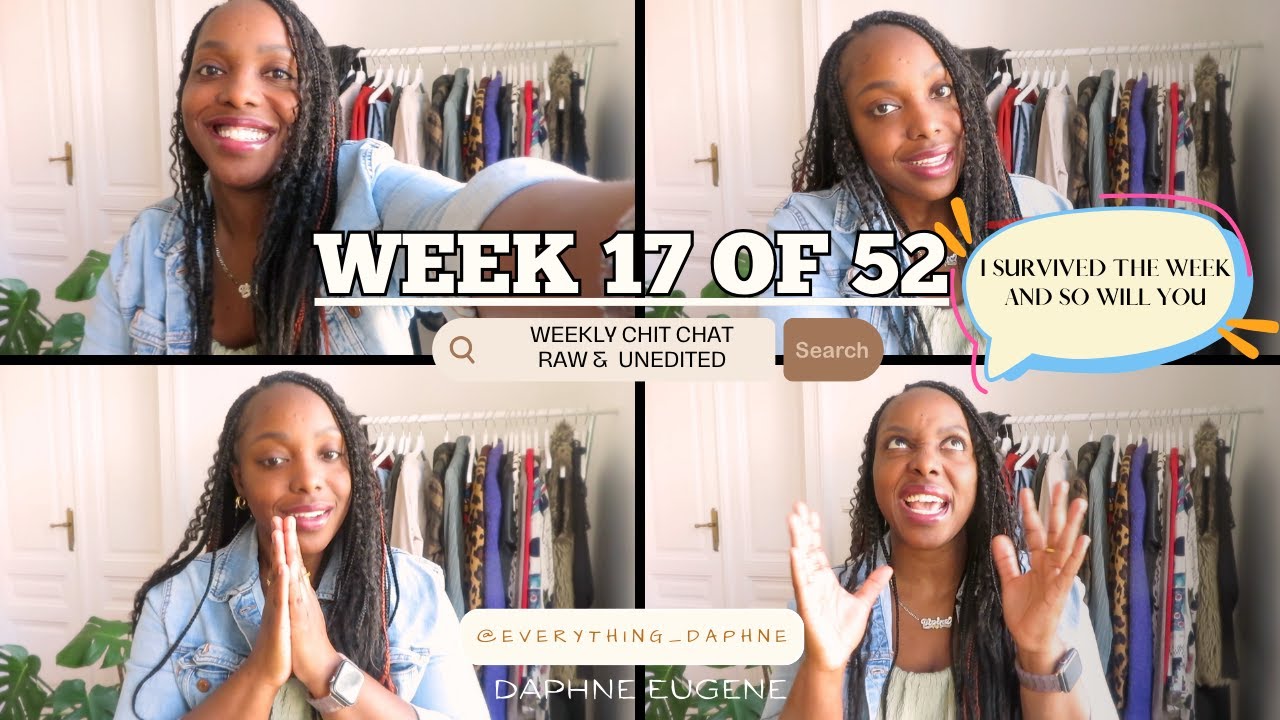 WEEKLY CHAT: Week 17 of 52: I made it thru the week and so will YOU ...