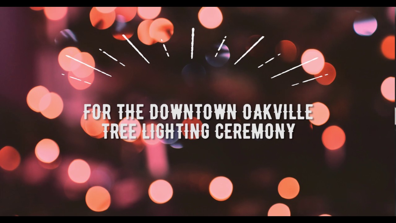 Downtown Oakville Tree Lighting Ceremony Promo Video One - YouTube