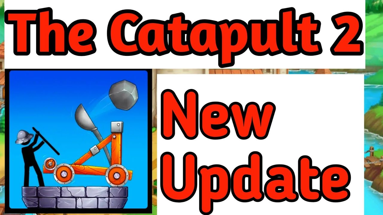 The Catapult 2 |New Update| |New Castle | |New Weapon| |New Level ...