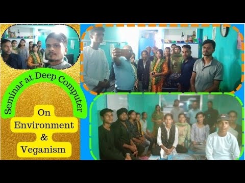 Seminar at Deep Computer on "Environment & Veganism " // शाकाहार और ...