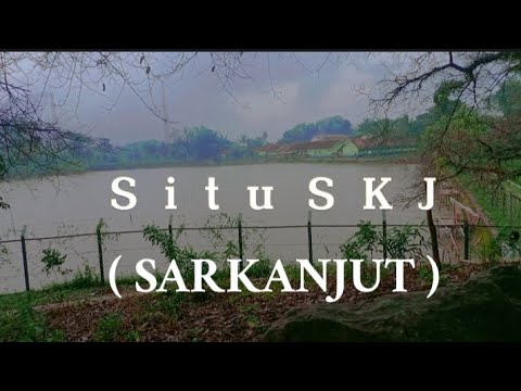 Suasana Situ Sarkanjut Garut Jawa Barat Makam Mbah Sura Adipraja - YouTube
