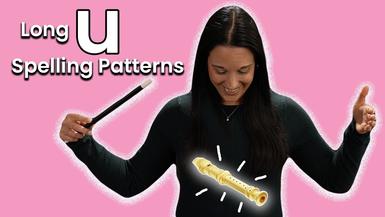 YOU Won't Believe How Many Spelling Patterns There Are for the Long U ...