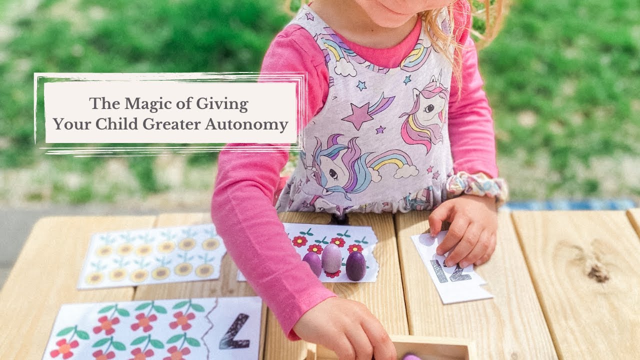The Magic of Giving Your Child Greater Autonomy - YouTube