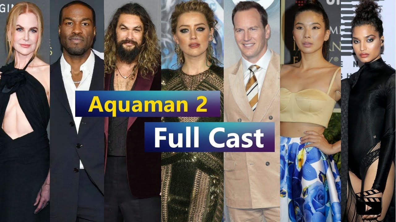 Aquaman & the Lost Kingdom Movie Full Cast Real Names & Details ...