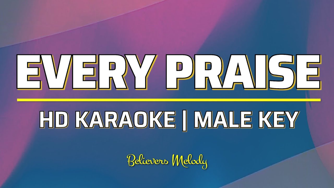 Every Praise | KARAOKE - Male Key G# - YouTube