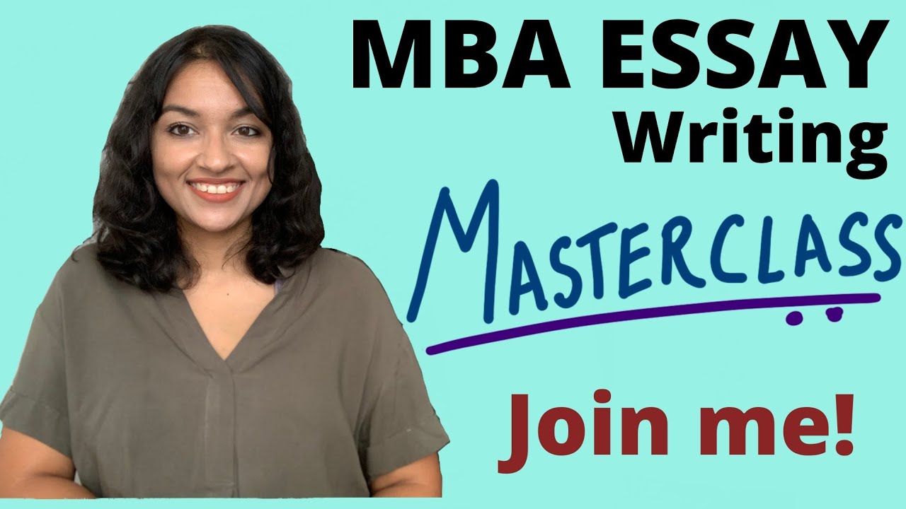 MBA Essay Writing - Masterclass | MBA Essay Sample | MBA Essay Tips ...