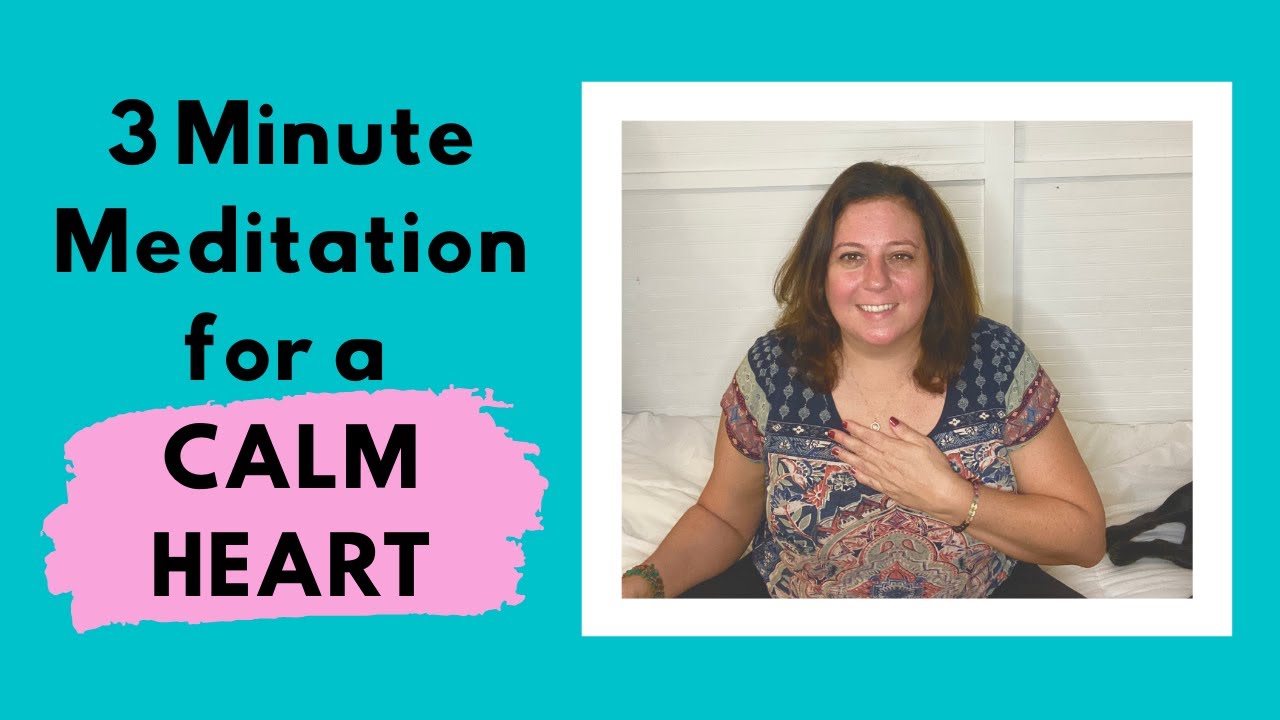 Meditation for a Calm Heart - 3 Minutes to Inner Peace - YouTube