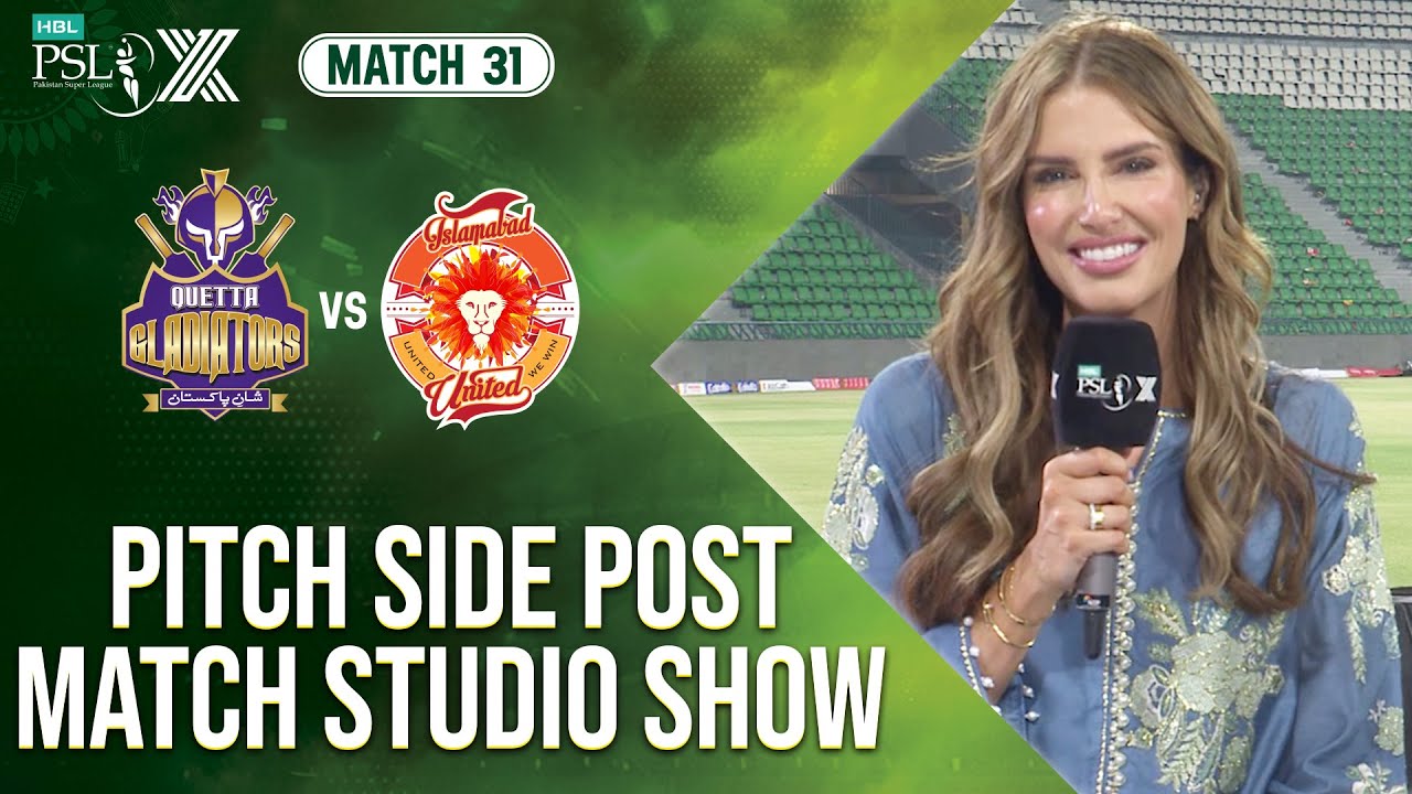 Pitch Side Post-Match Studio Show | Quetta vs Islamabad | Match 31 ...