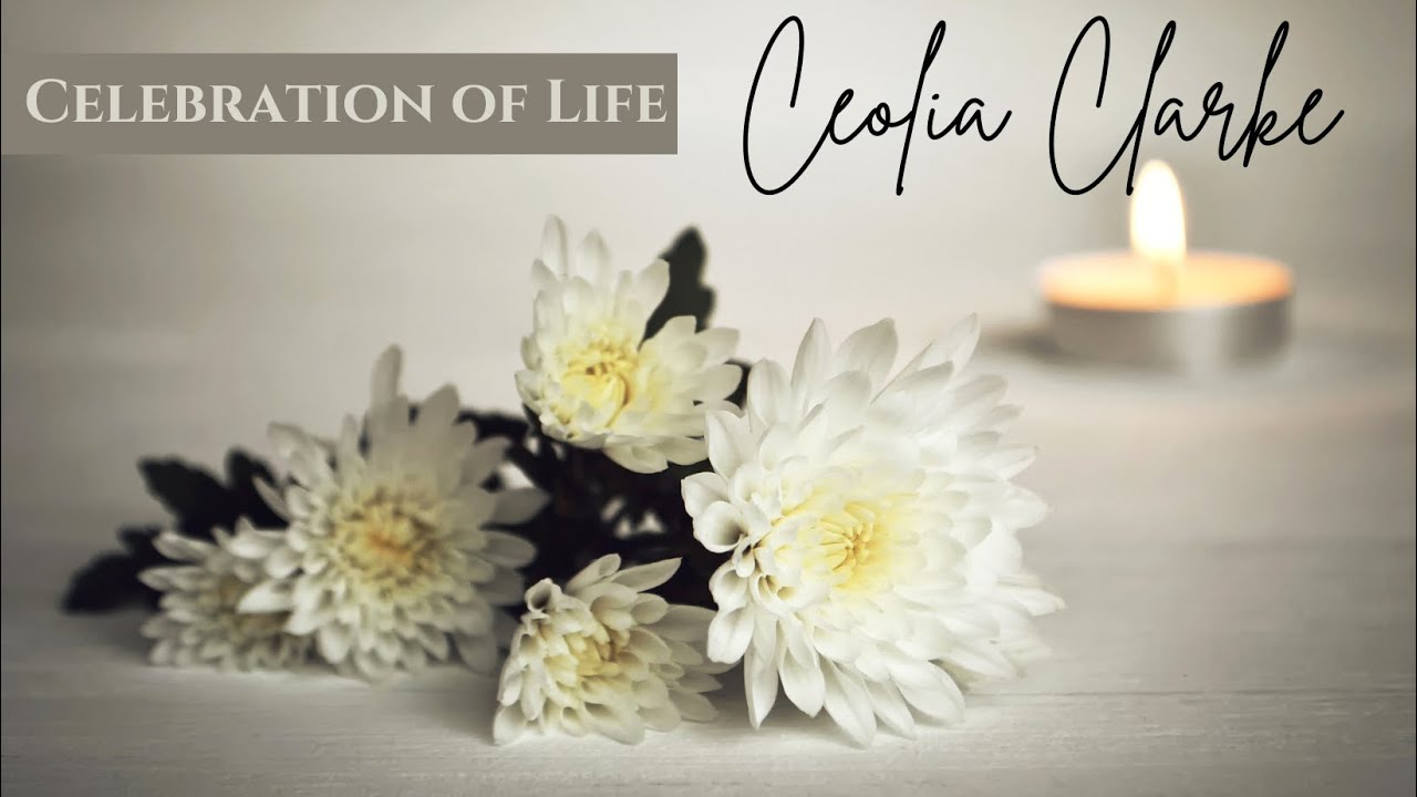 Celebrating the Life of Ceolia Clarke - YouTube