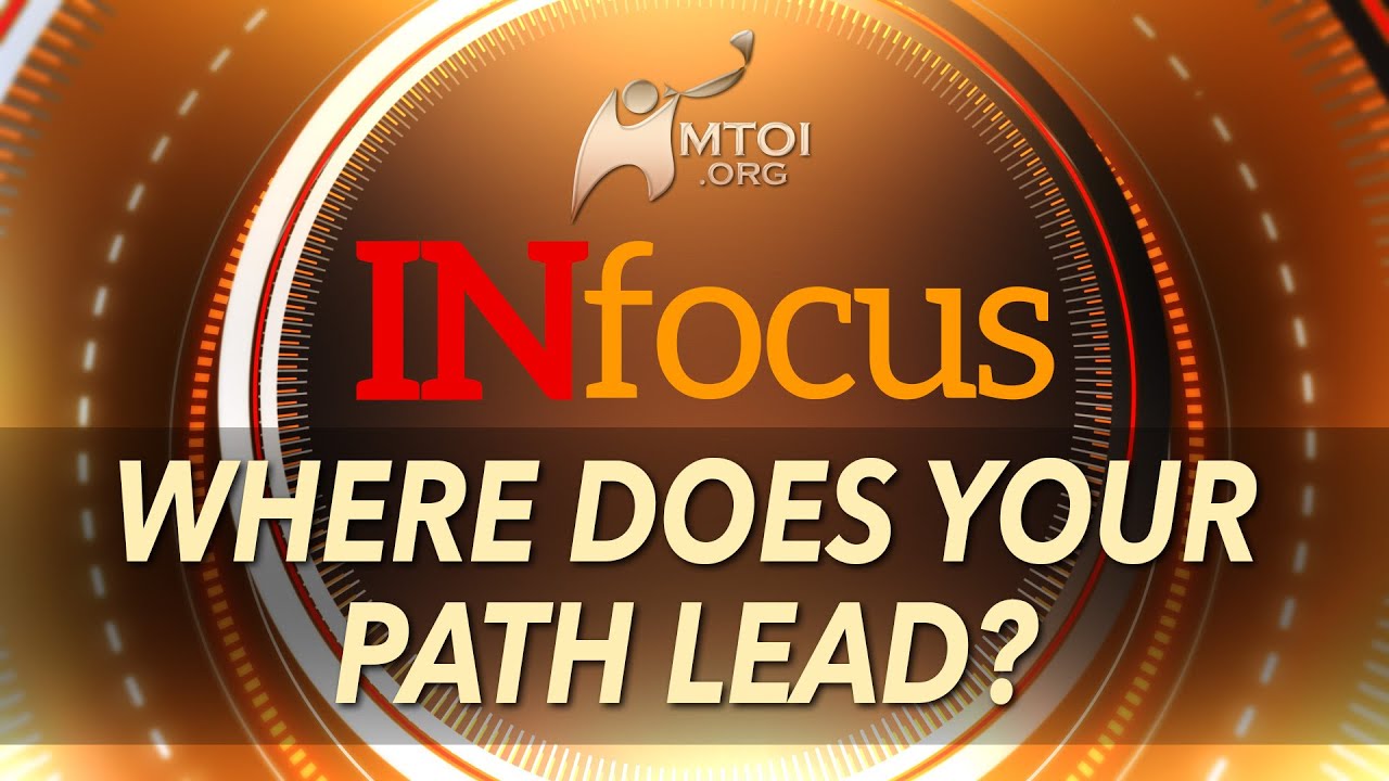 INFOCUS | Where Does Your Path Lead? - YouTube