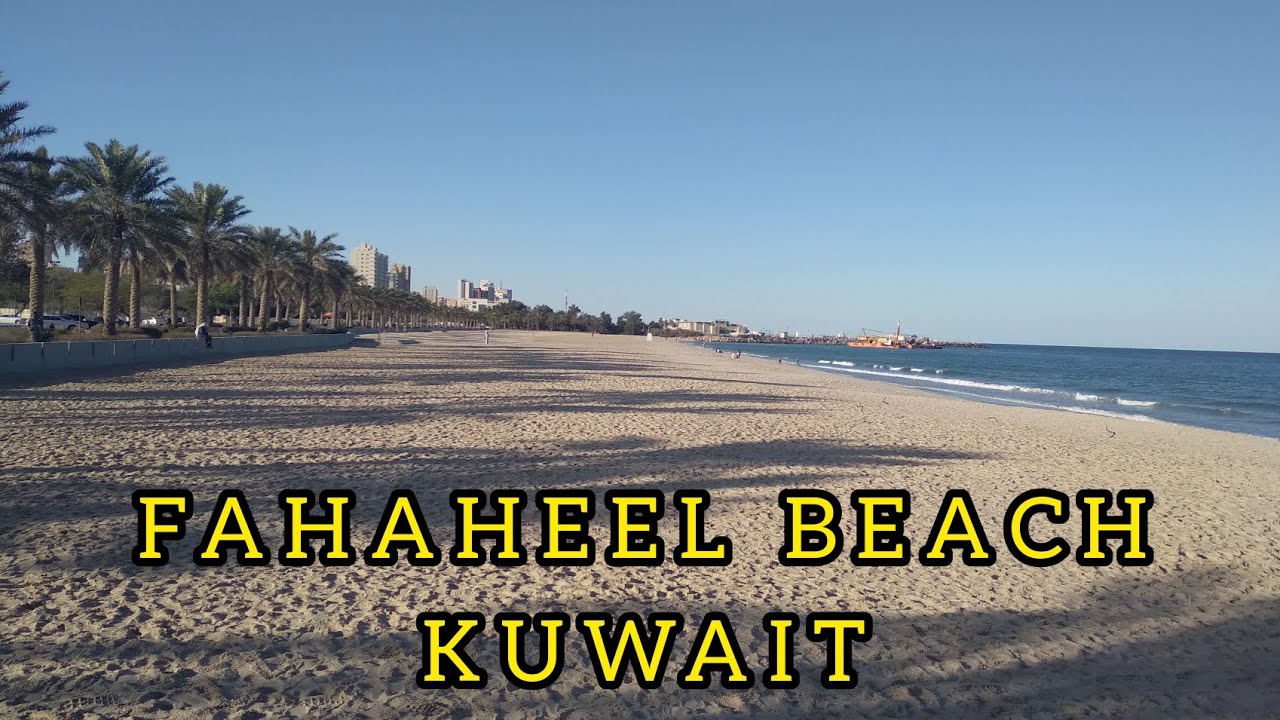FAHAHEEL BEACH KUWAIT || EXPLORE KUWAIT 33 - YouTube