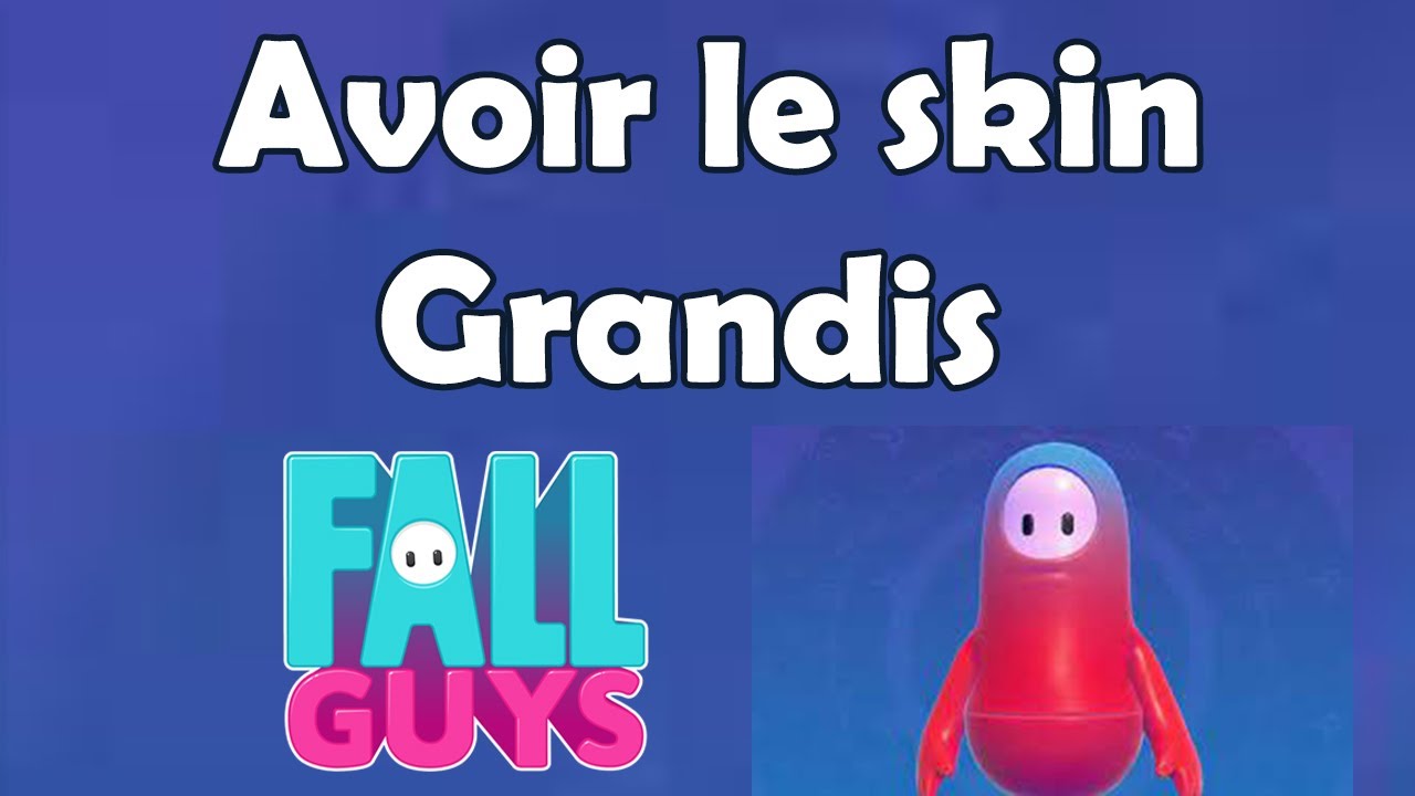 Fall Guys Comment avoir le skin Grandis Fall Guys - YouTube