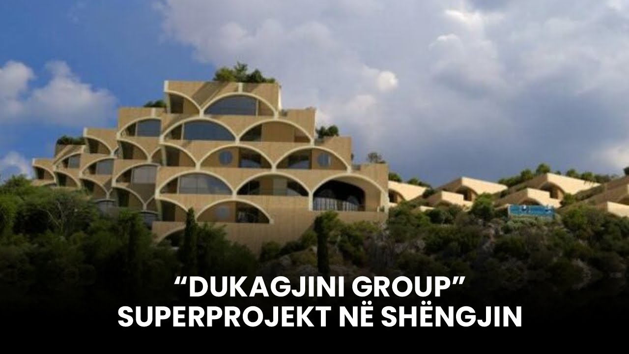 “Dukagjini Group” – Superprojekt në Shëngjin - YouTube