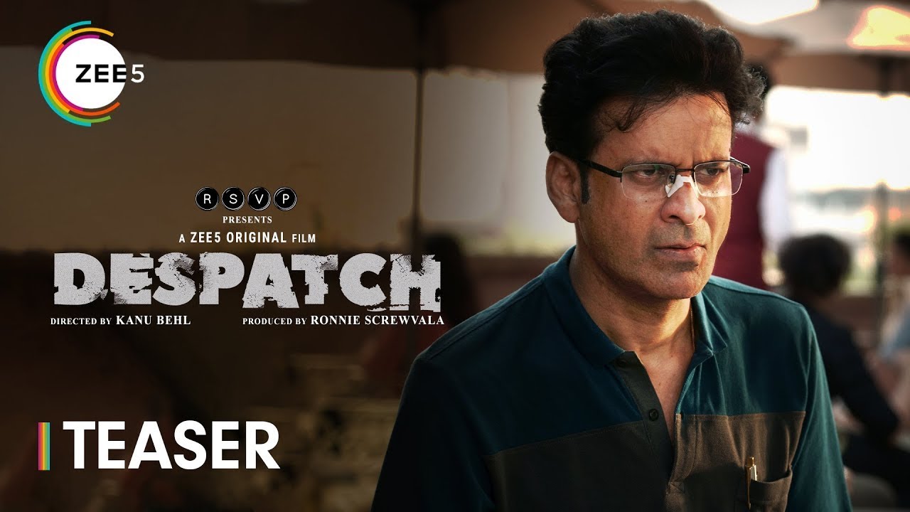 Despatch | Official Teaser | Manoj Bajpayee | Kanu Behl | Premieres ...