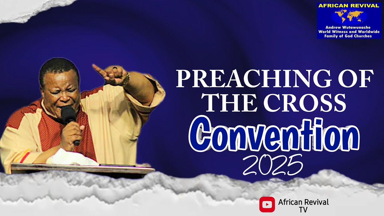 2025 The Preaching Of The Cross Convention, Friday 18/04/25 @ 10:00 CAT ...