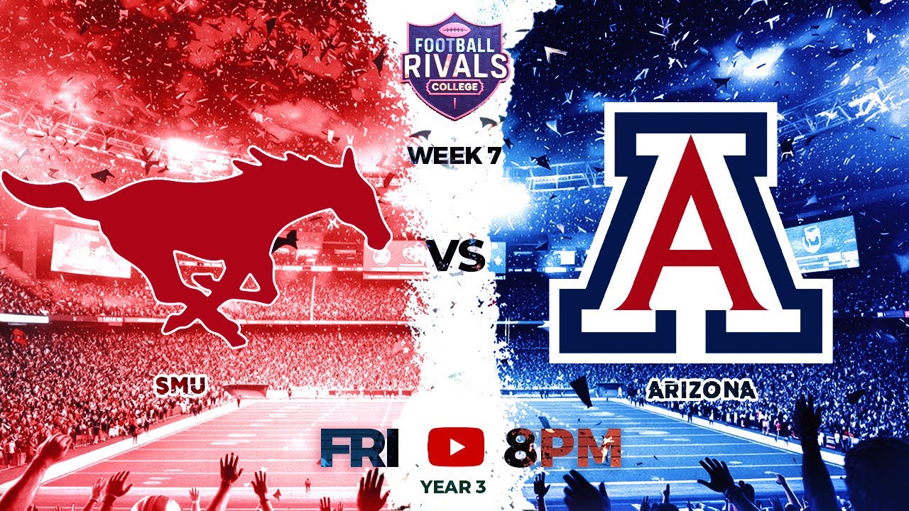 #9 SMU AT ARIZONA WEEK 7 : FOOTBALL RIVALS COLLEGE LEAGUE YEAR 3 - YouTube