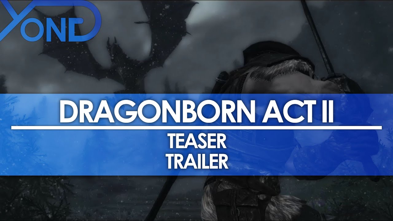 Dragonborn Act II - Teaser Trailer - YouTube