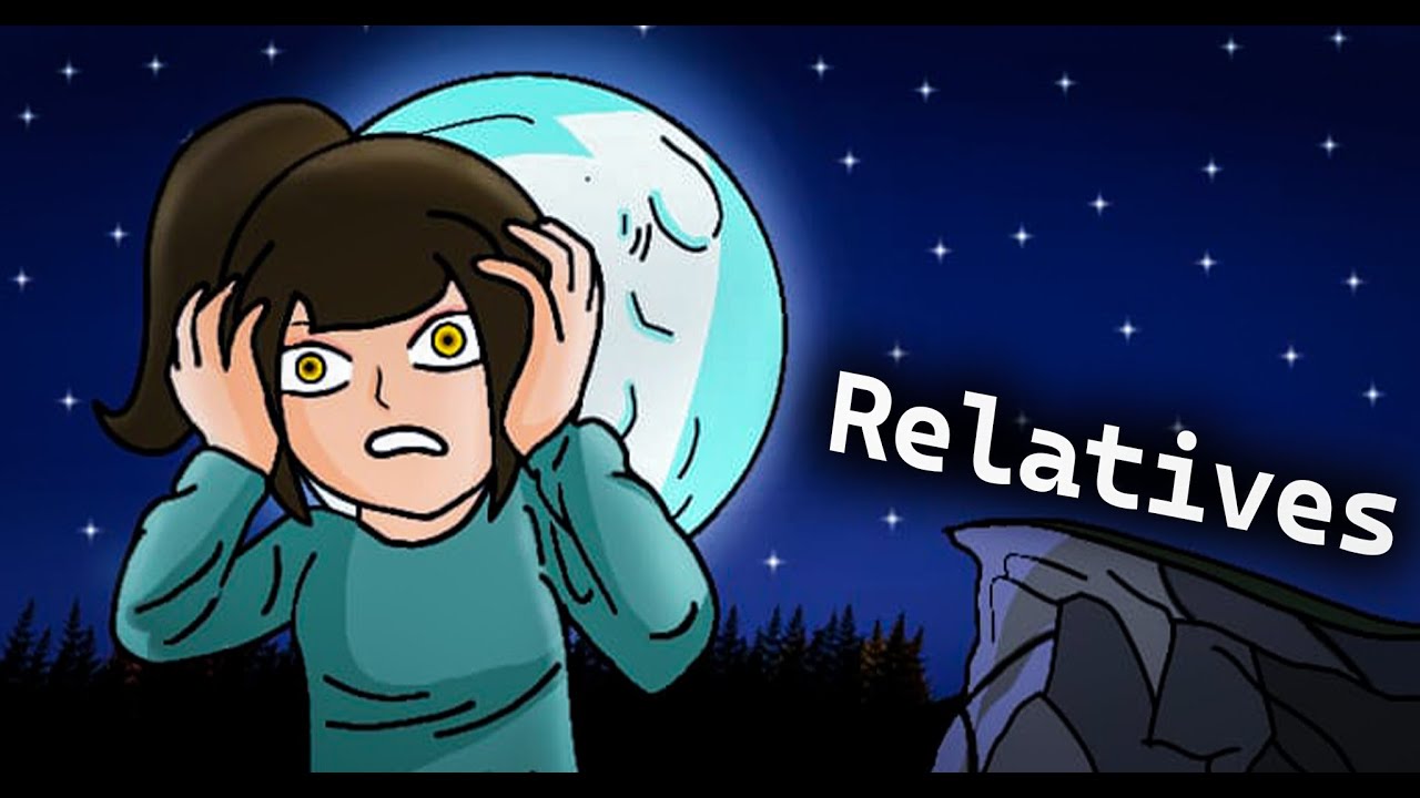 My Relatives Are Scary Youtube