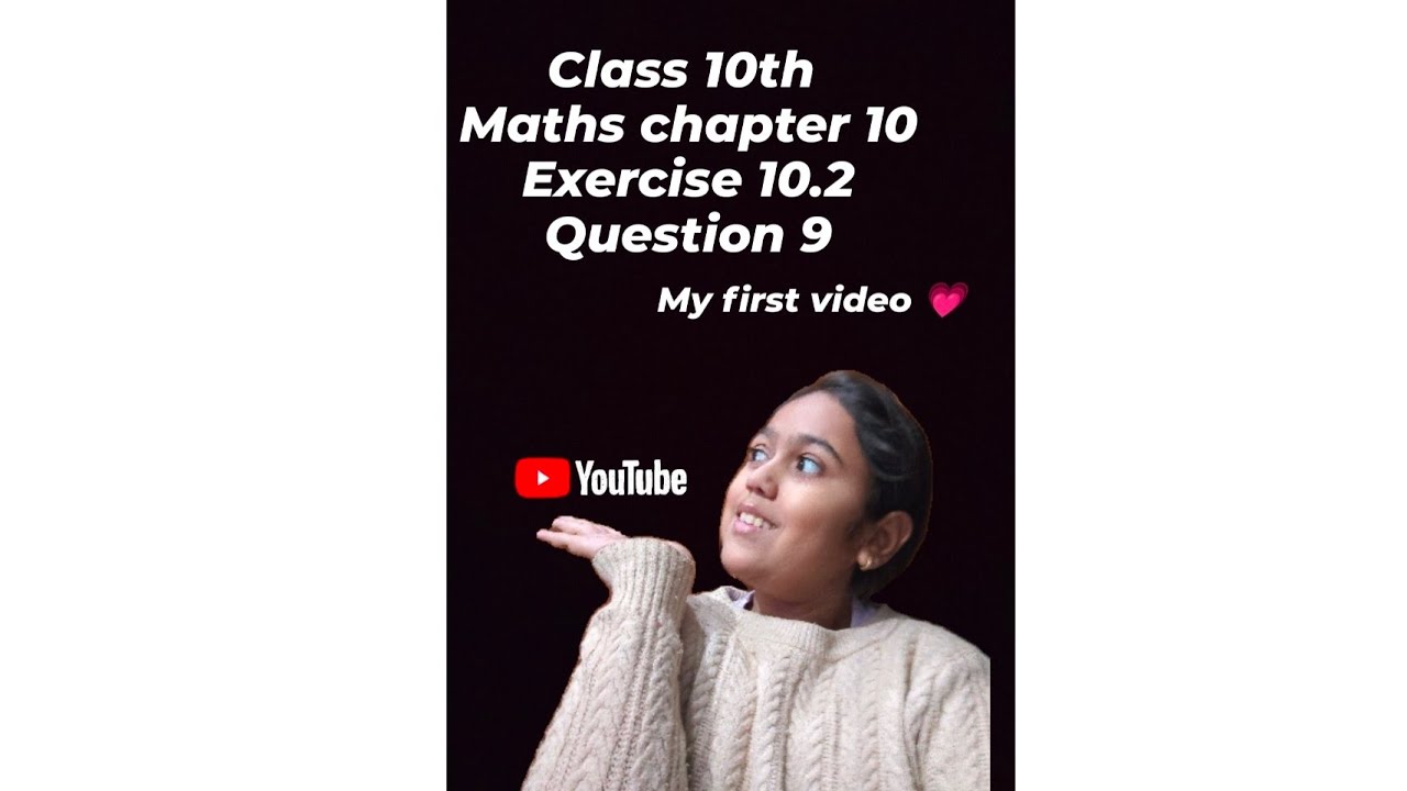 class 10th maths maths chapter 10 exercise 10.2 question 9 - YouTube