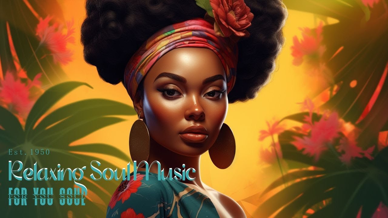 Soul Music ~ sound of love ~ Chill soul songs playlist 🎼 - YouTube
