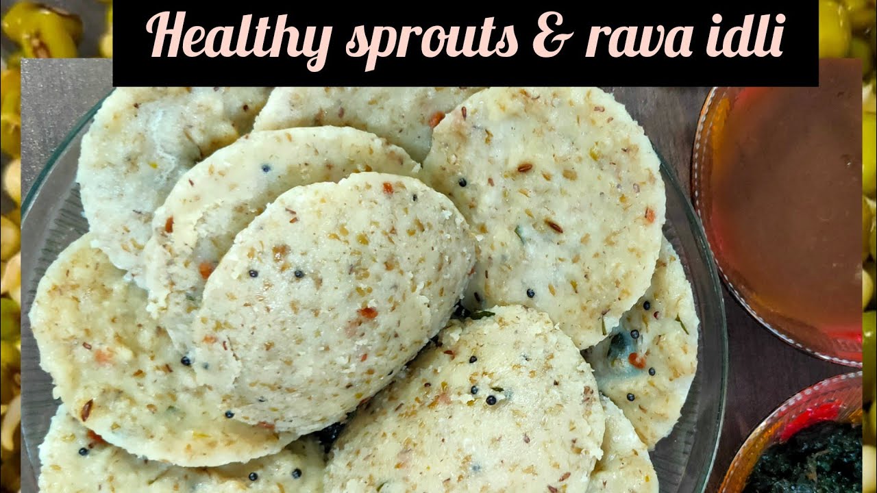 Moong sprouts & Rava Idli | Healthy & Tasty recipe - YouTube