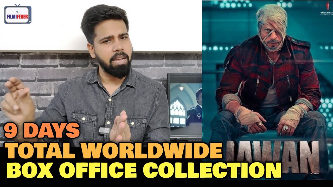 Jawan Total 9 Days Worldwide Box Office Collection | #Jawan Box Office ...