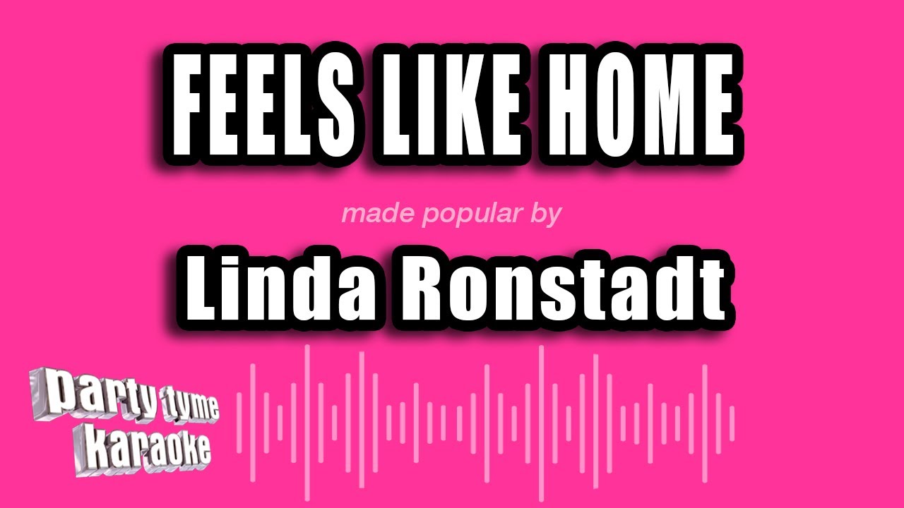 Linda Ronstadt - Feels Like Home (Karaoke Version) - YouTube