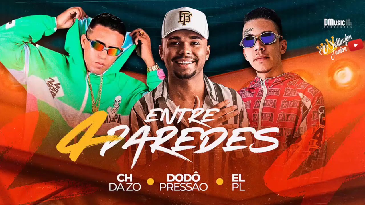 Mc Ch Da Zo Dodo Pressão El Pl - Entre 4 Paredes 2020 - YouTube