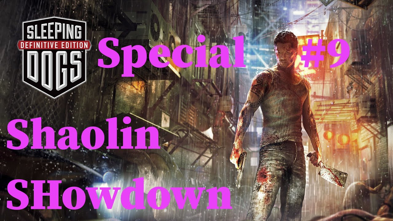 Sleeping Dogs - Special #9 - Shaolin Showdown - YouTube