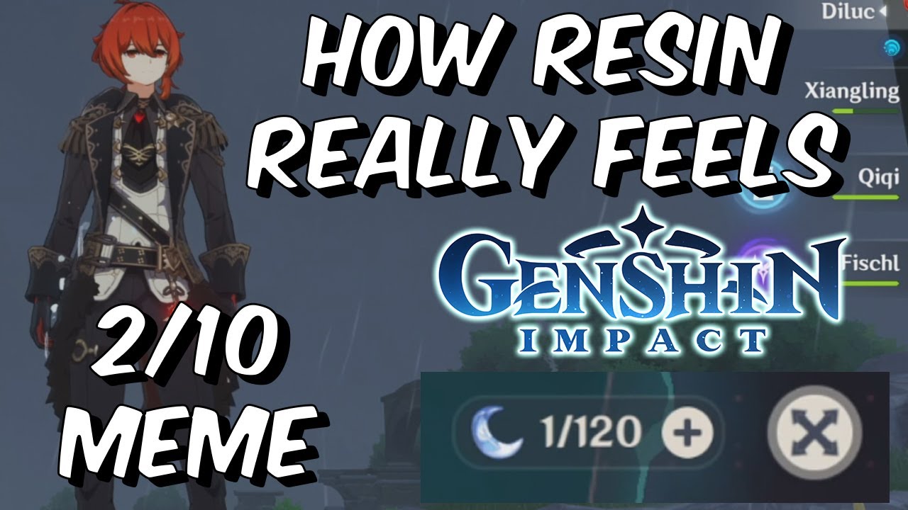 How Resin Really Feels - A Day In The Life Of A Genshin Impact Player ...