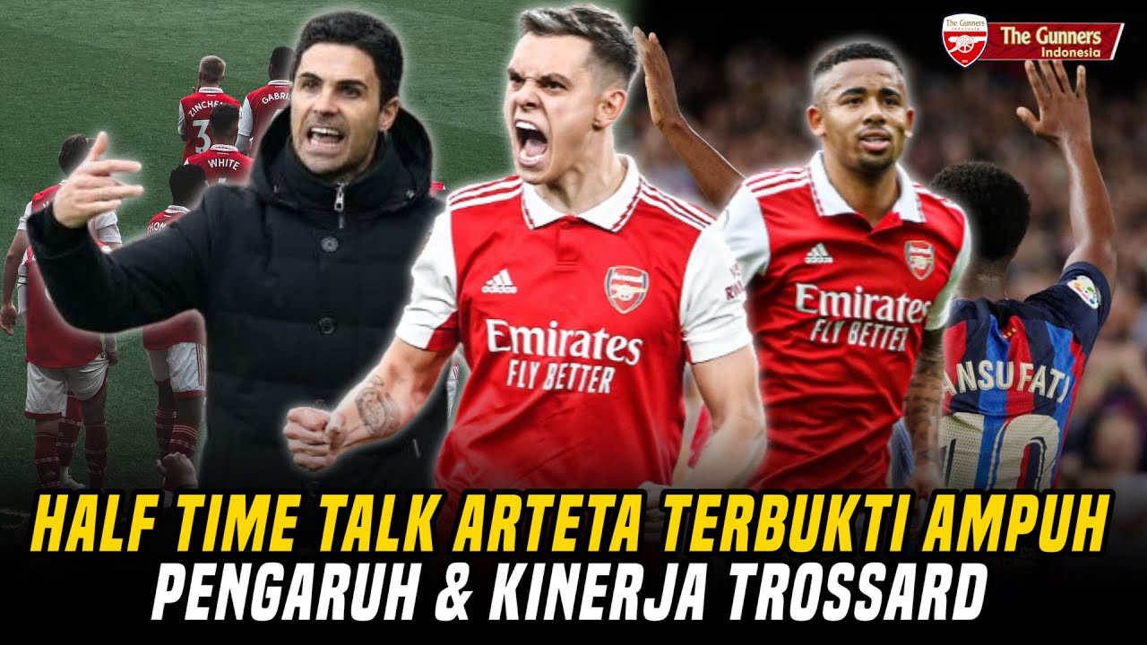 Half-time Talk Arteta Terbukti Ampuh Pengaruh & Kinerja Trosaard 😎 Ansu ...