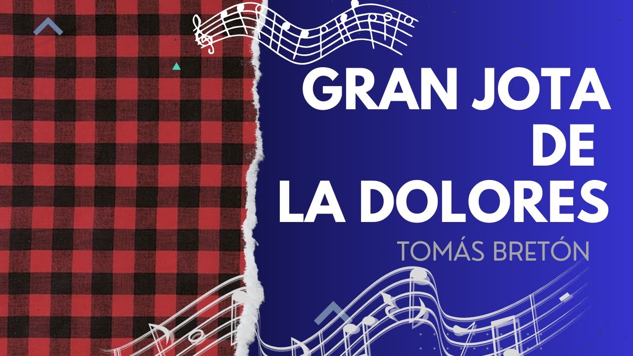 La Gran Jota de La Dolores (Tomas Breton) Zarzuela - YouTube