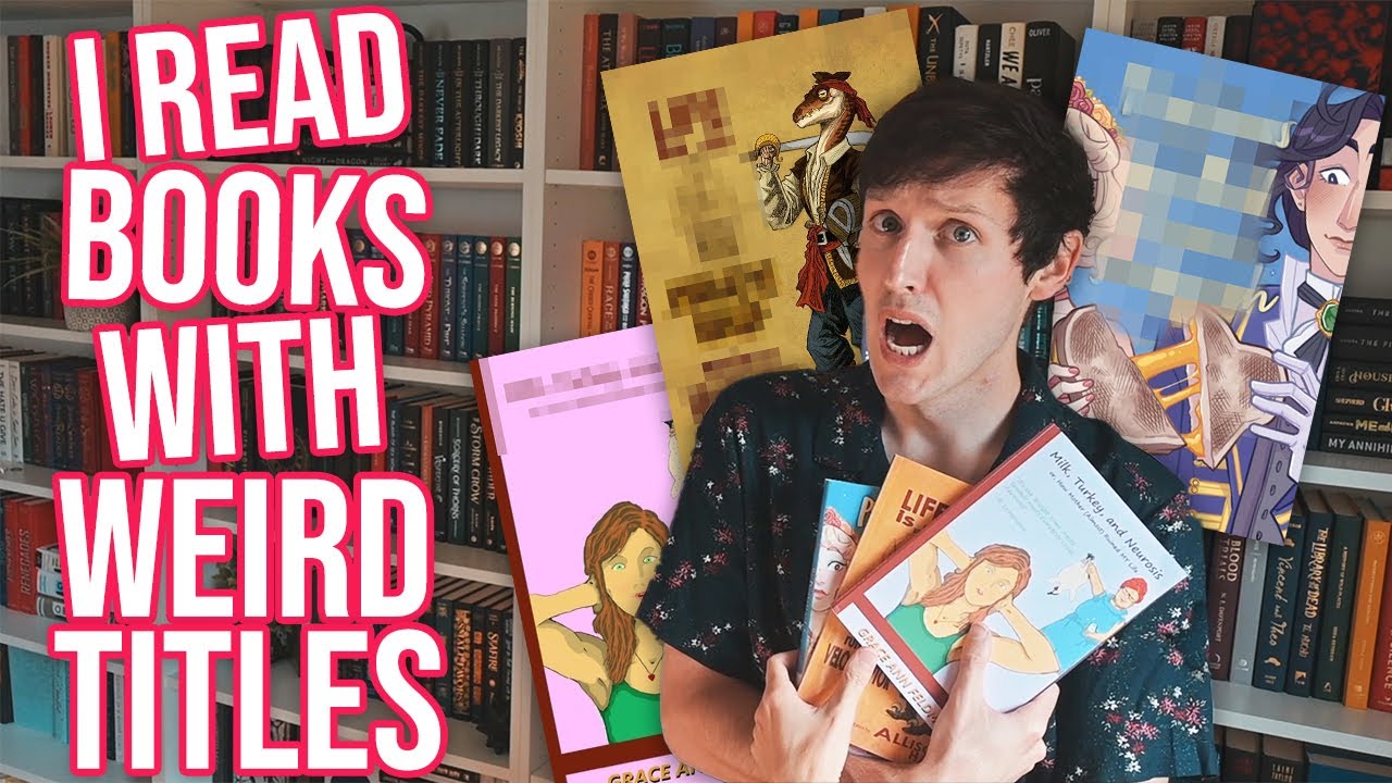 READING BOOKS WITH WEIRD BOOK TITLES - YouTube