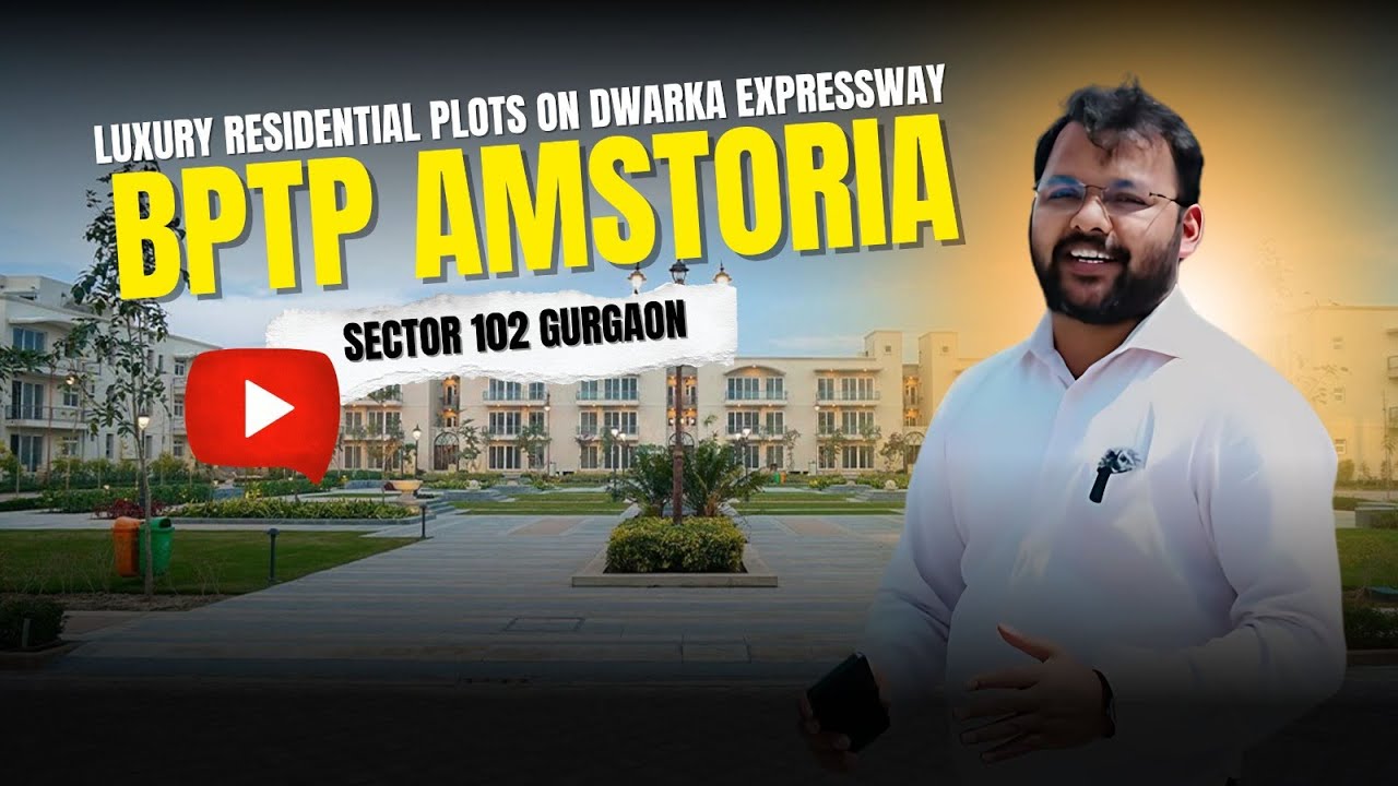 BPTP Amstoria Sector 102 Gurgaon | Luxury Residential Plots on Dwarka ...