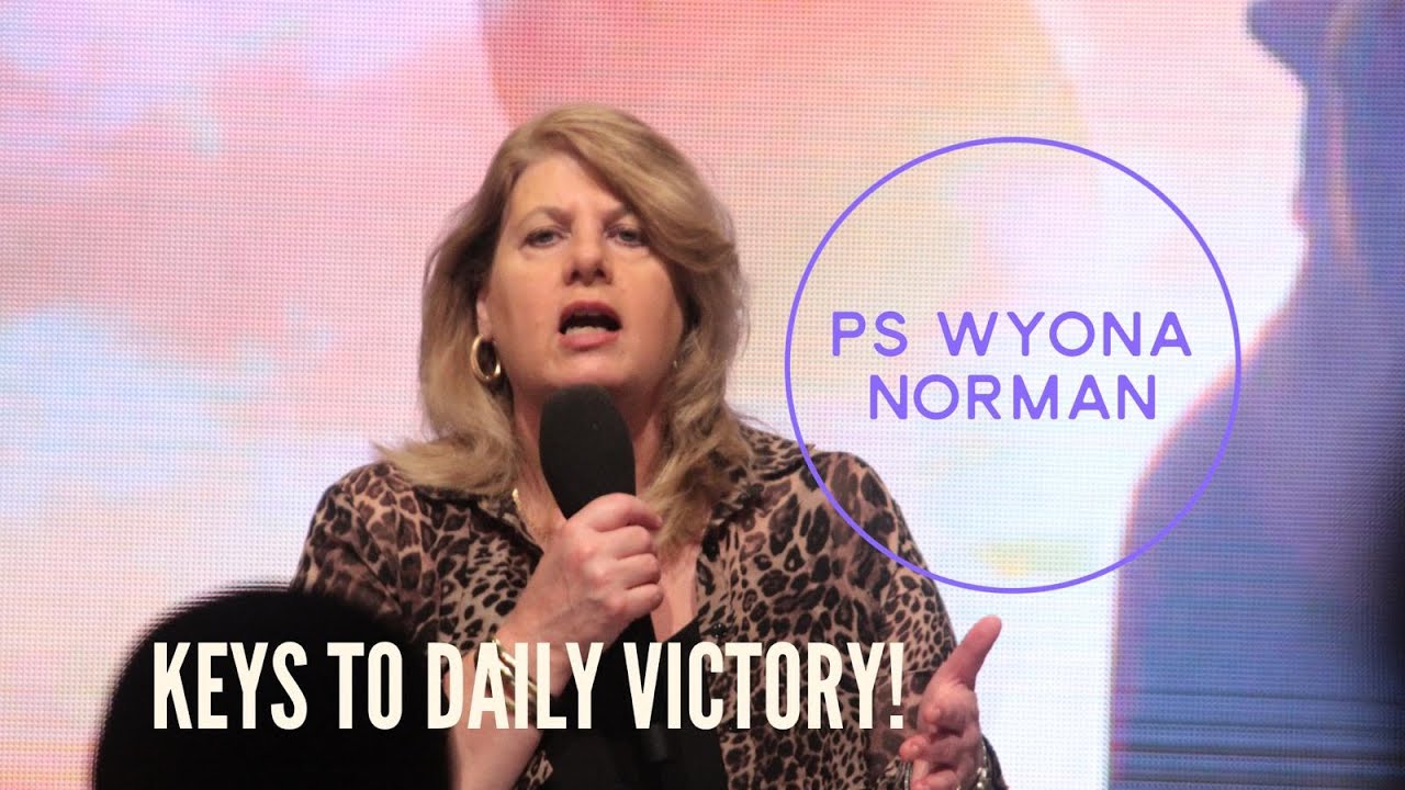 Keys To Daily Victory! | Ps Wyona Norman | HIC - YouTube