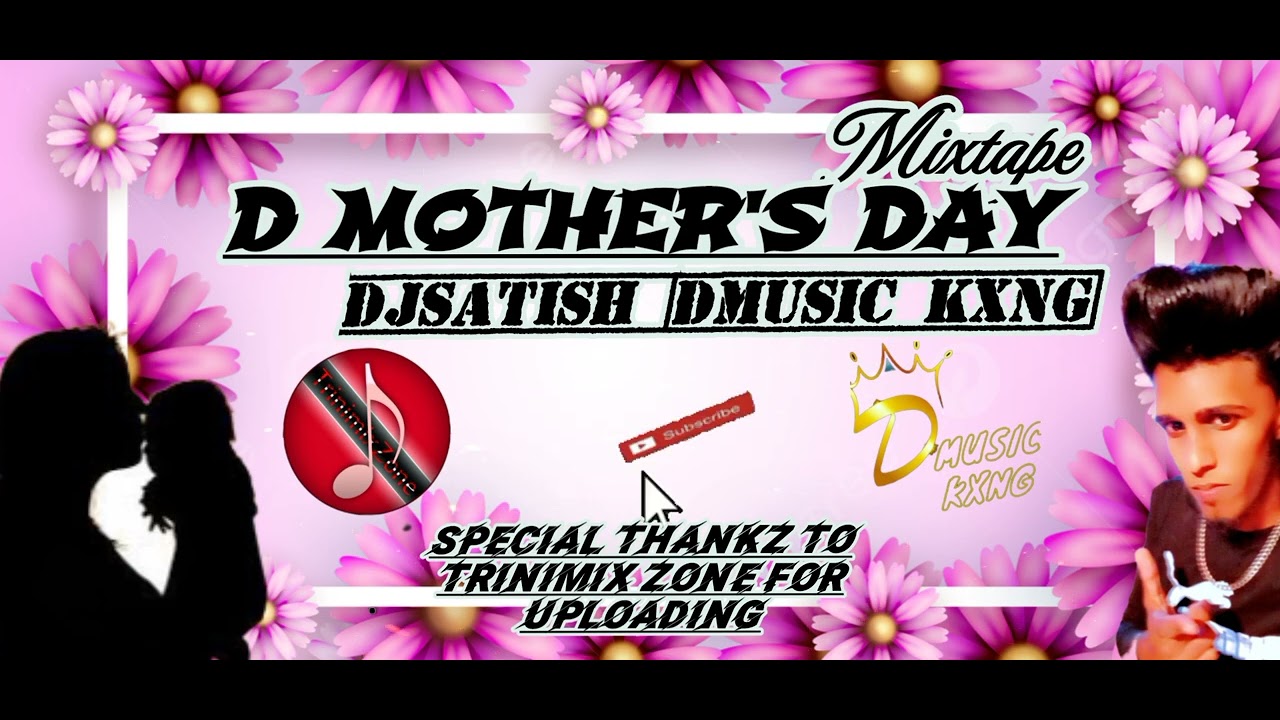 D Mother's Day Mixtape By - DJSATISH DMUSICKXNG [ 2K23 ] - YouTube