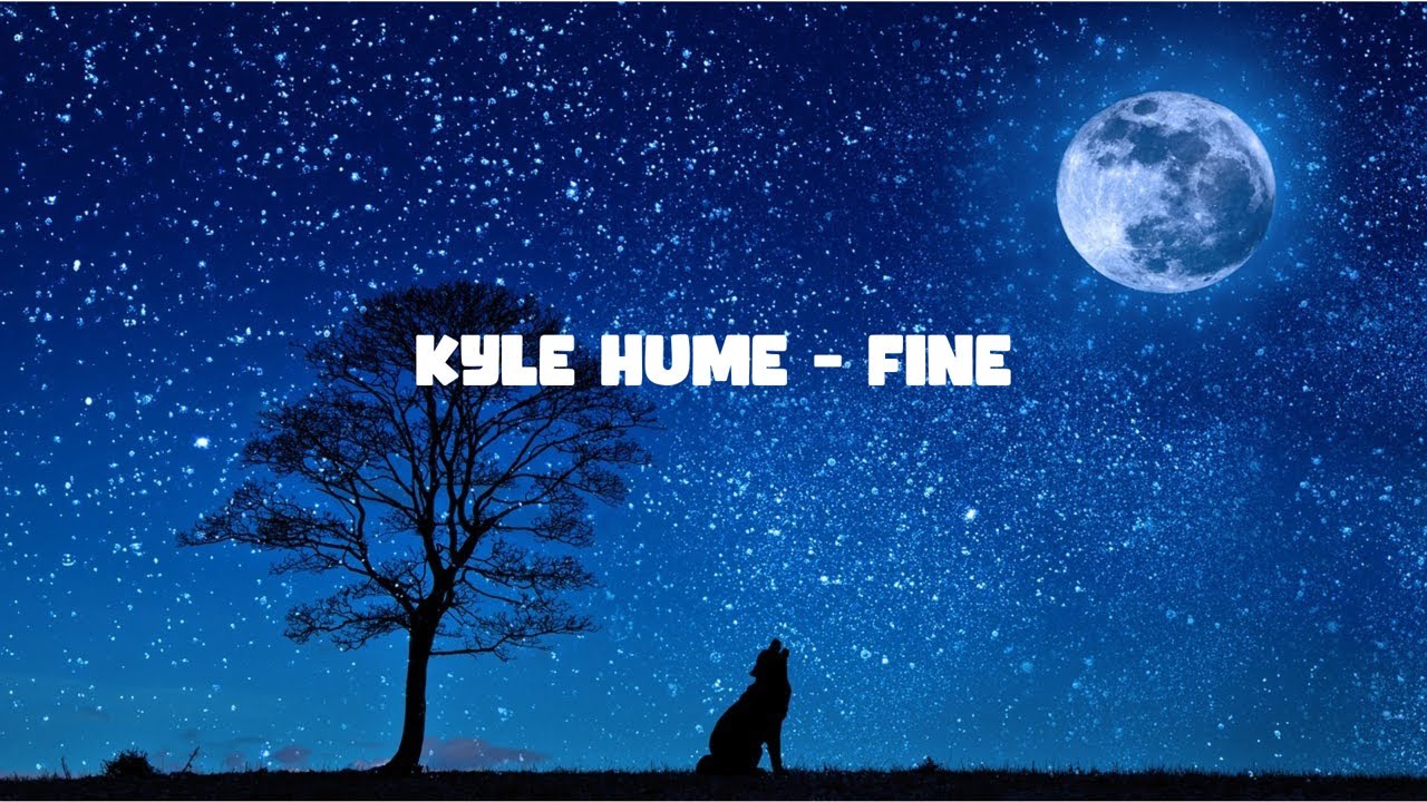 Kyle Hume — Fine — LYRIC VIDEO — ReadyForMusic - YouTube