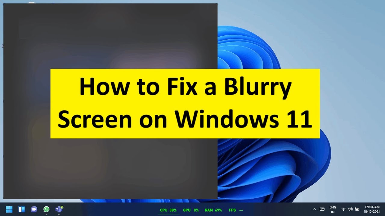 How to Fix a Blurry Screen on Windows 11 - YouTube