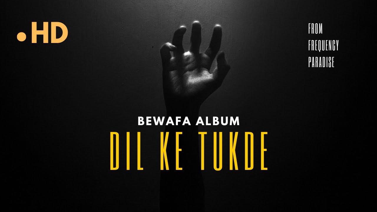 Dil Ke Tukde | Official Song | Bewafa Album | Frequency Paradise 🎶💔 ...