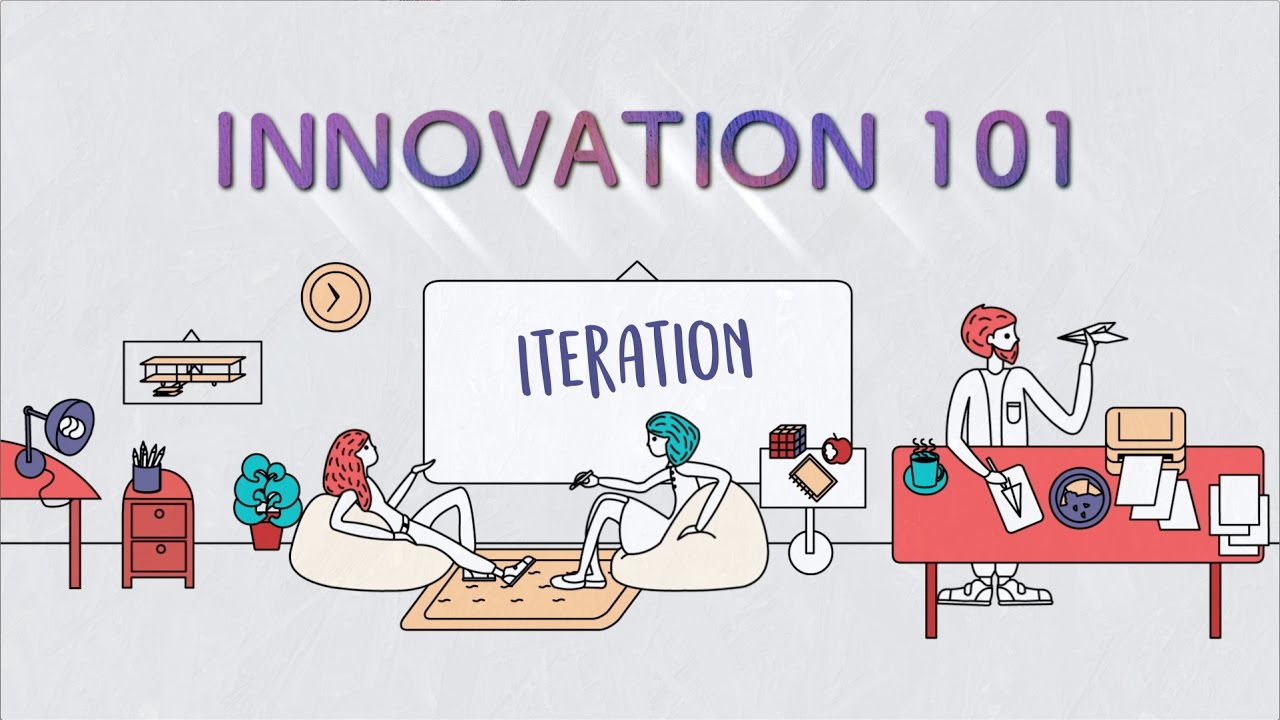 Innovation 101 Ep11: Iteration - YouTube
