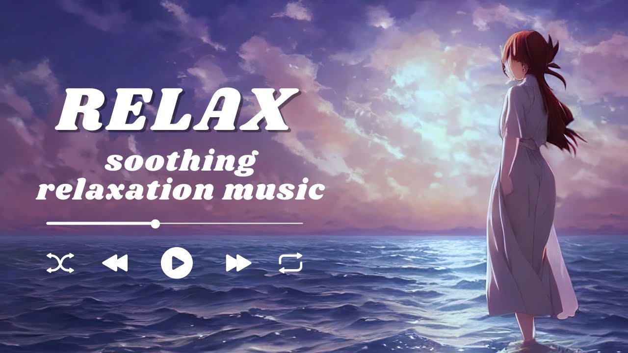 Soothing Relaxation Music, Deep Relaxing Music , Sleep Music , Meditation Music, Study, Calming ...