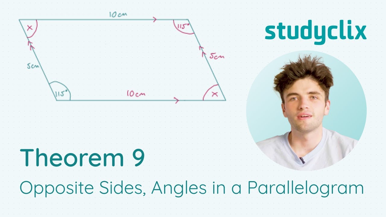 9. Maths Theorem 9: Opposite Sides, Angles in a Parallelogram; Leaving ...