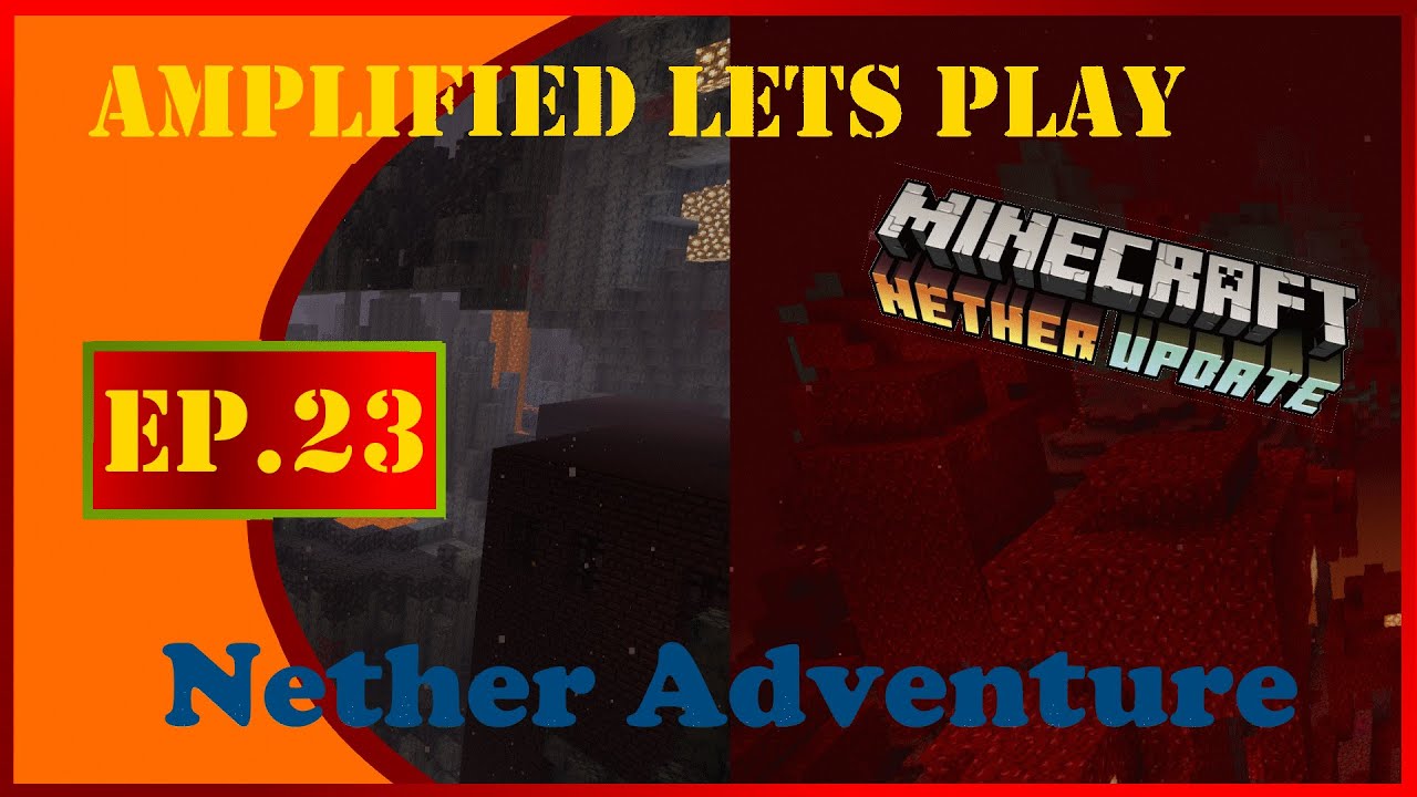 Minecraft Amplified Lets Play part 23 (Nether Adventure) - YouTube