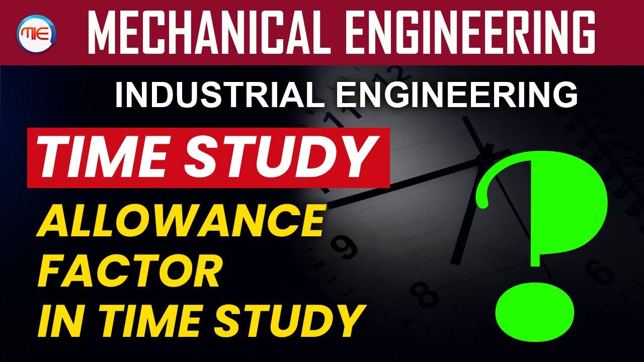 Allowance factor in time study - YouTube