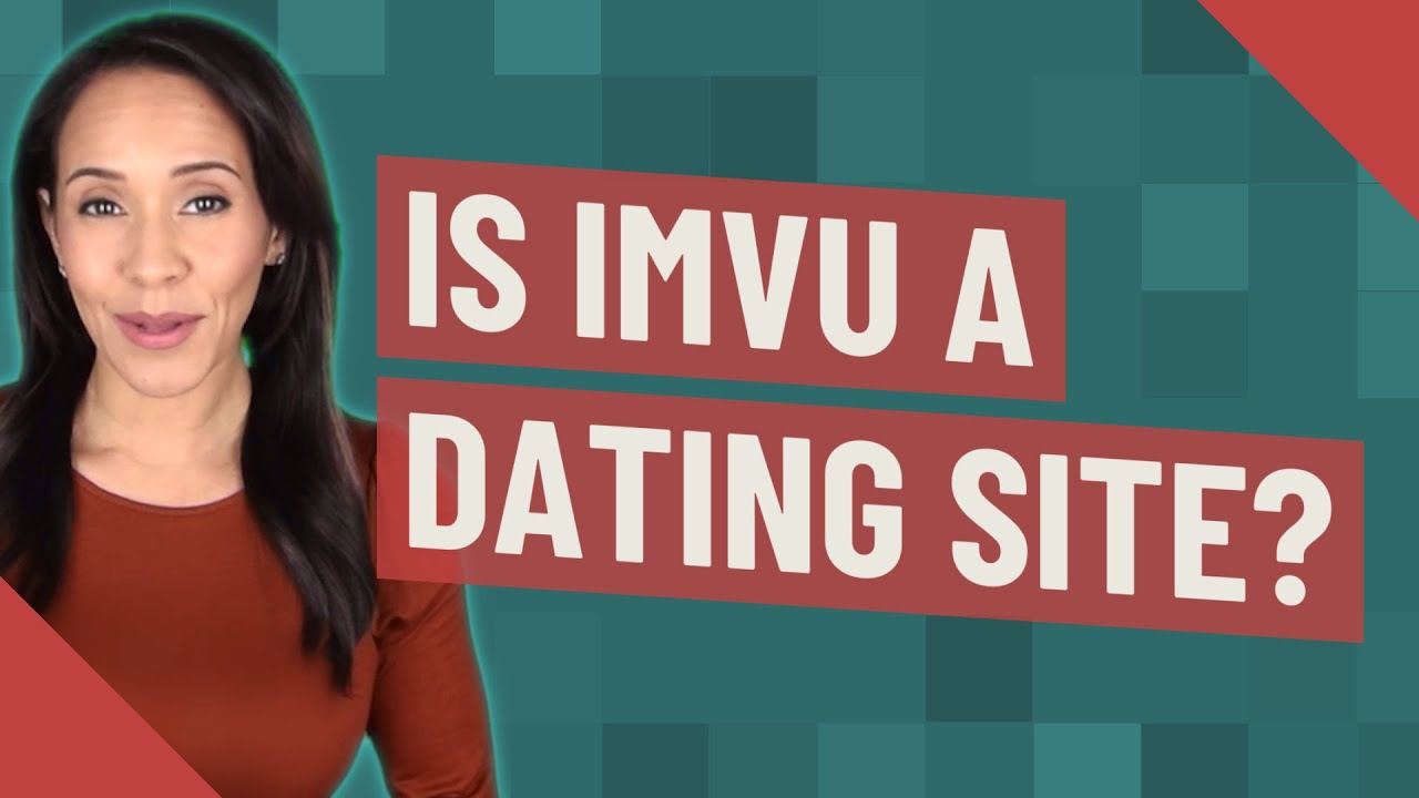 Is IMVU a dating site? - YouTube