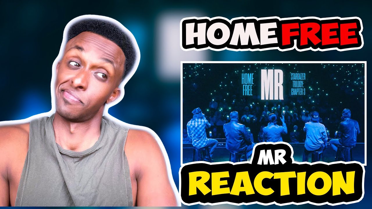 THE LAST PART TO THE TRILOGY | Home Free - Mr | Reaction - YouTube