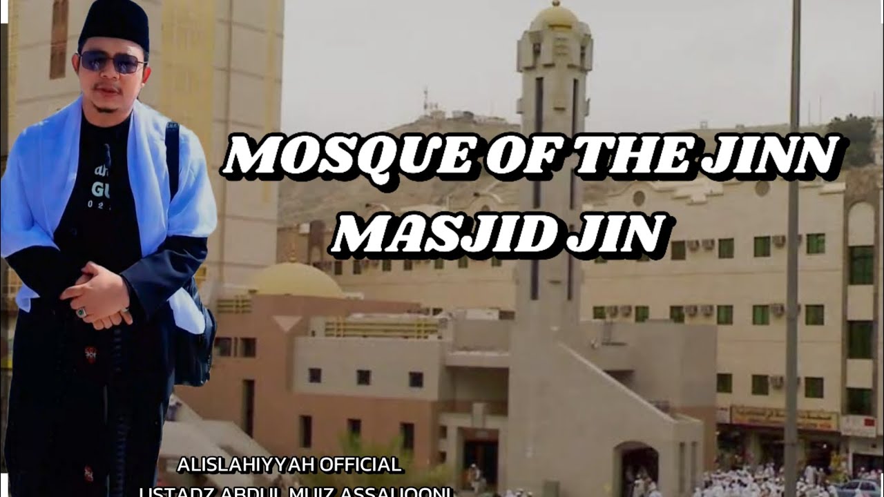 MOSQUE OF THE JINN IN MECCA ALMUKARRAMAH - YouTube